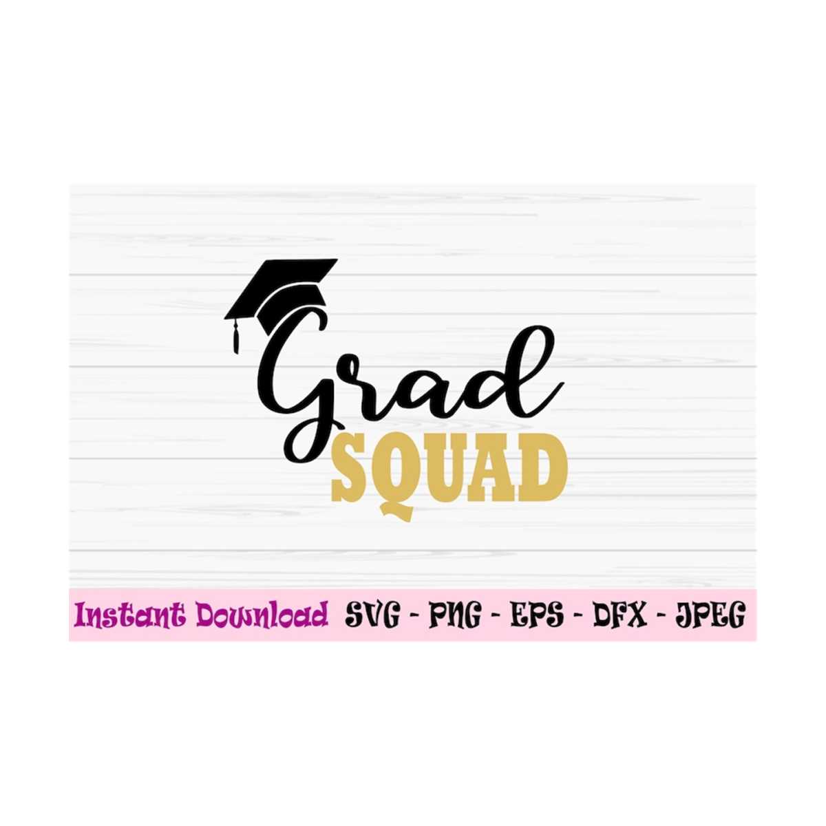 grad squad svg, graduation svg, squad svg, Dxf, Png, Eps, jp | Inspire ...