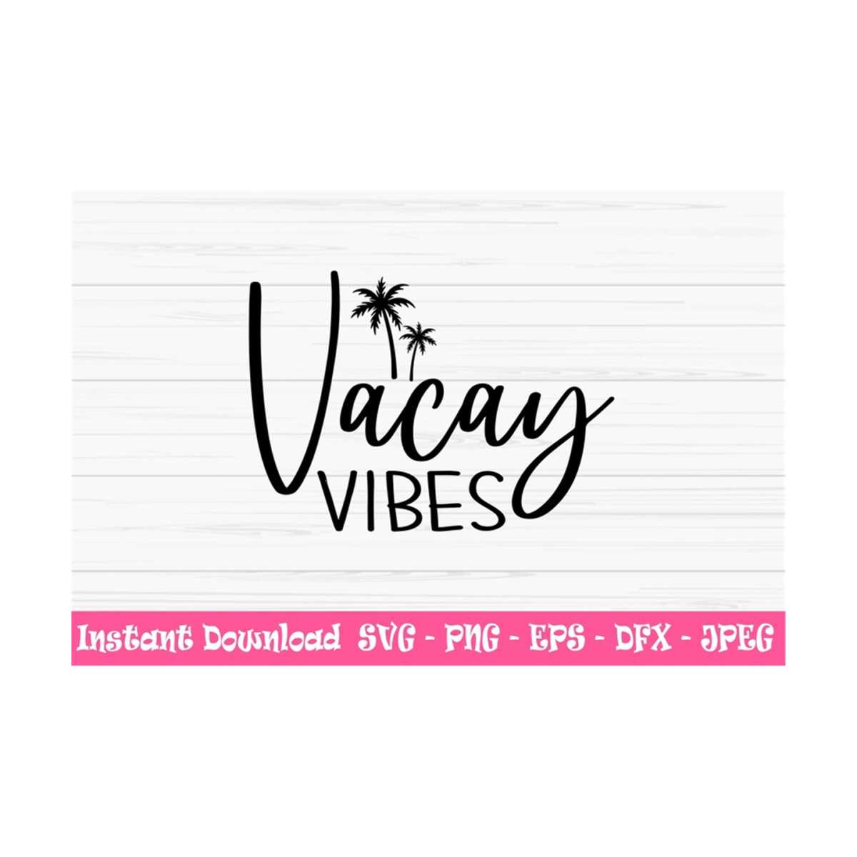 vacay vibes svg, summer svg, Dxf, palm tree svg, vacation sv | Inspire ...