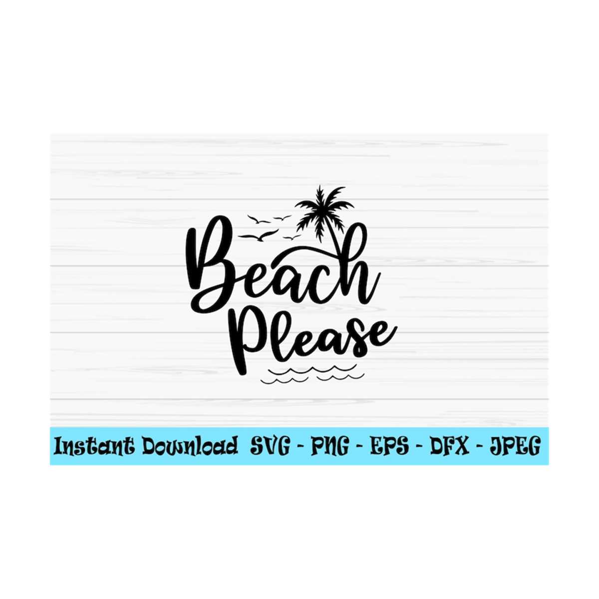 beach please svg, summer svg, beach svg, vacation svg ,Dxf, | Inspire ...
