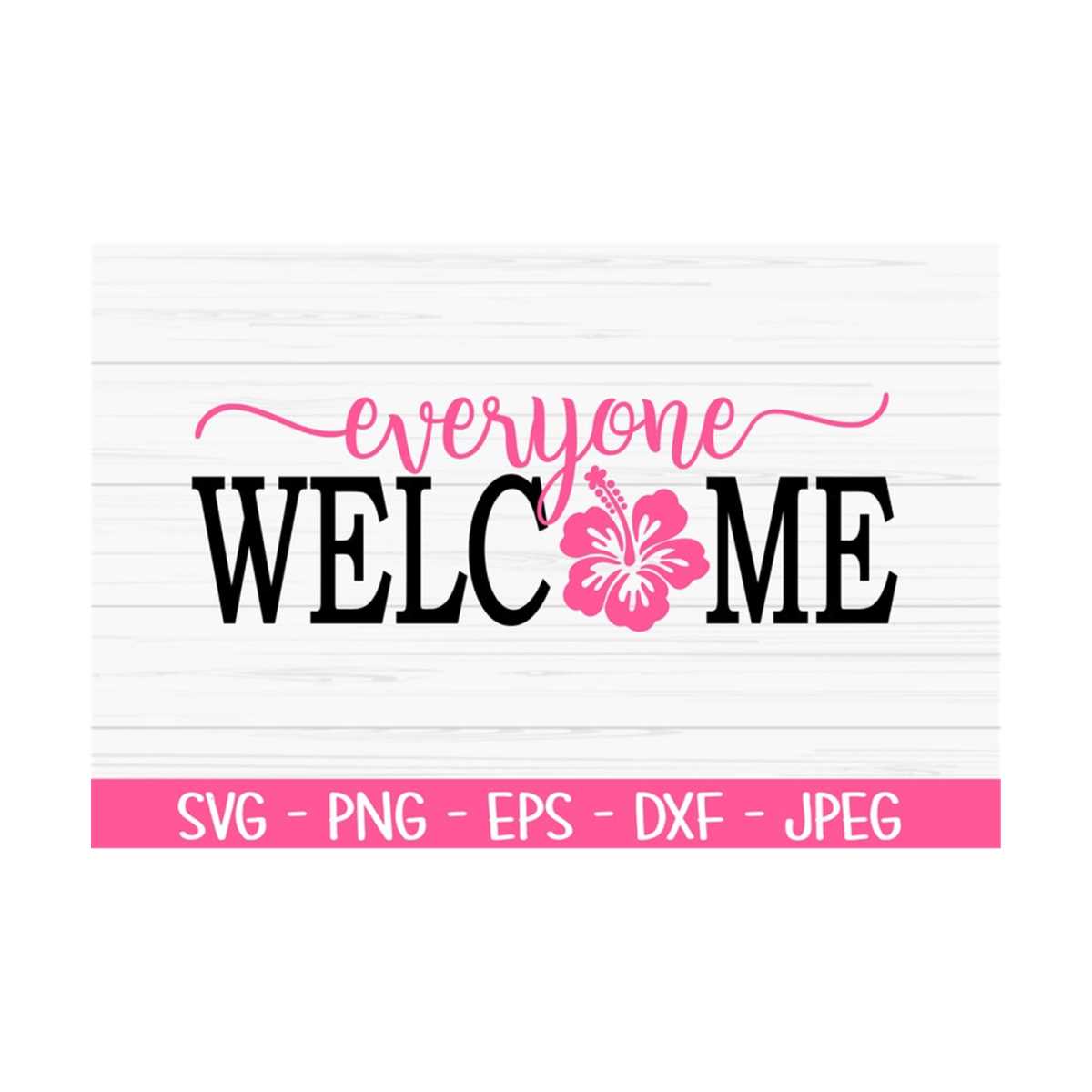 everyone welcome sign svg, summer svg, hibiscus svg, Dxf, Pn | Inspire ...