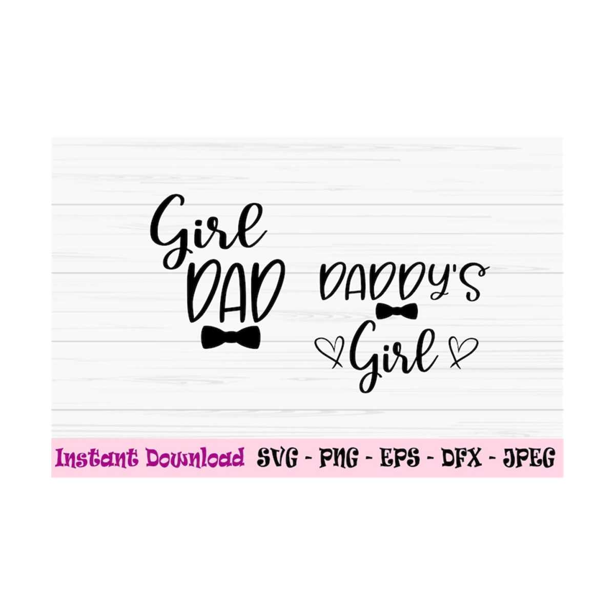 Girl Dad Svg Daddys Girl Svg Fathers Day Svg Daddy And M Inspire Uplift