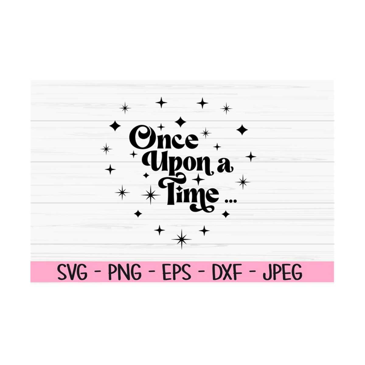 Once upon a time svg, baby kids svg, fairytale svg, nursery | Inspire ...