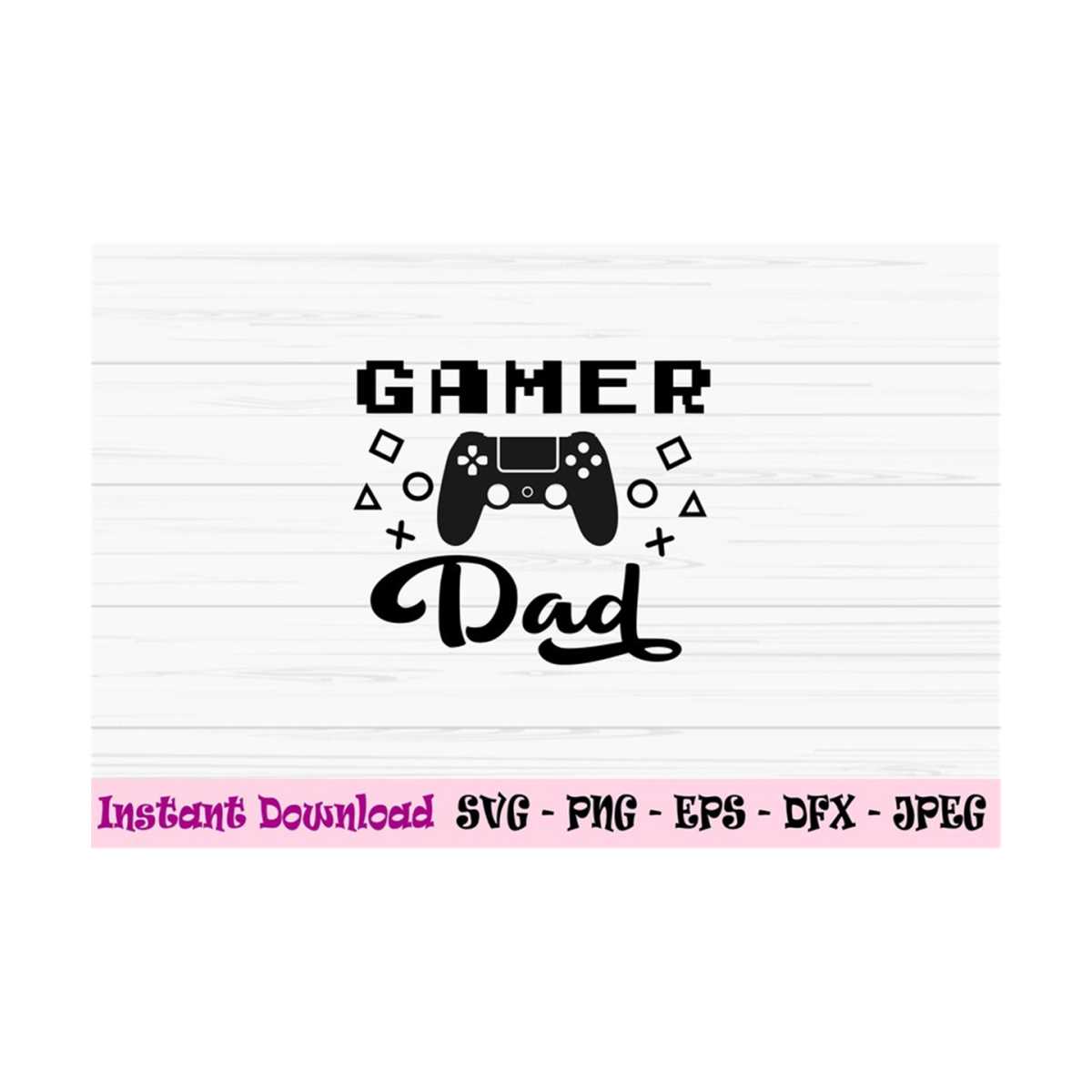 gamer dad svg, dad svg, fathers day svg, love dad svg, Dxf, | Inspire ...