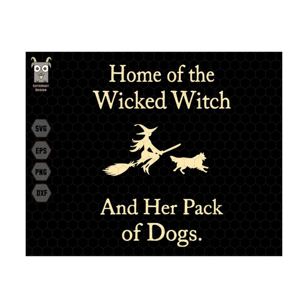 Home Of The Wicked Witch Svg, And Her Pack Of Dog Svg, Dog H | Inspire ...