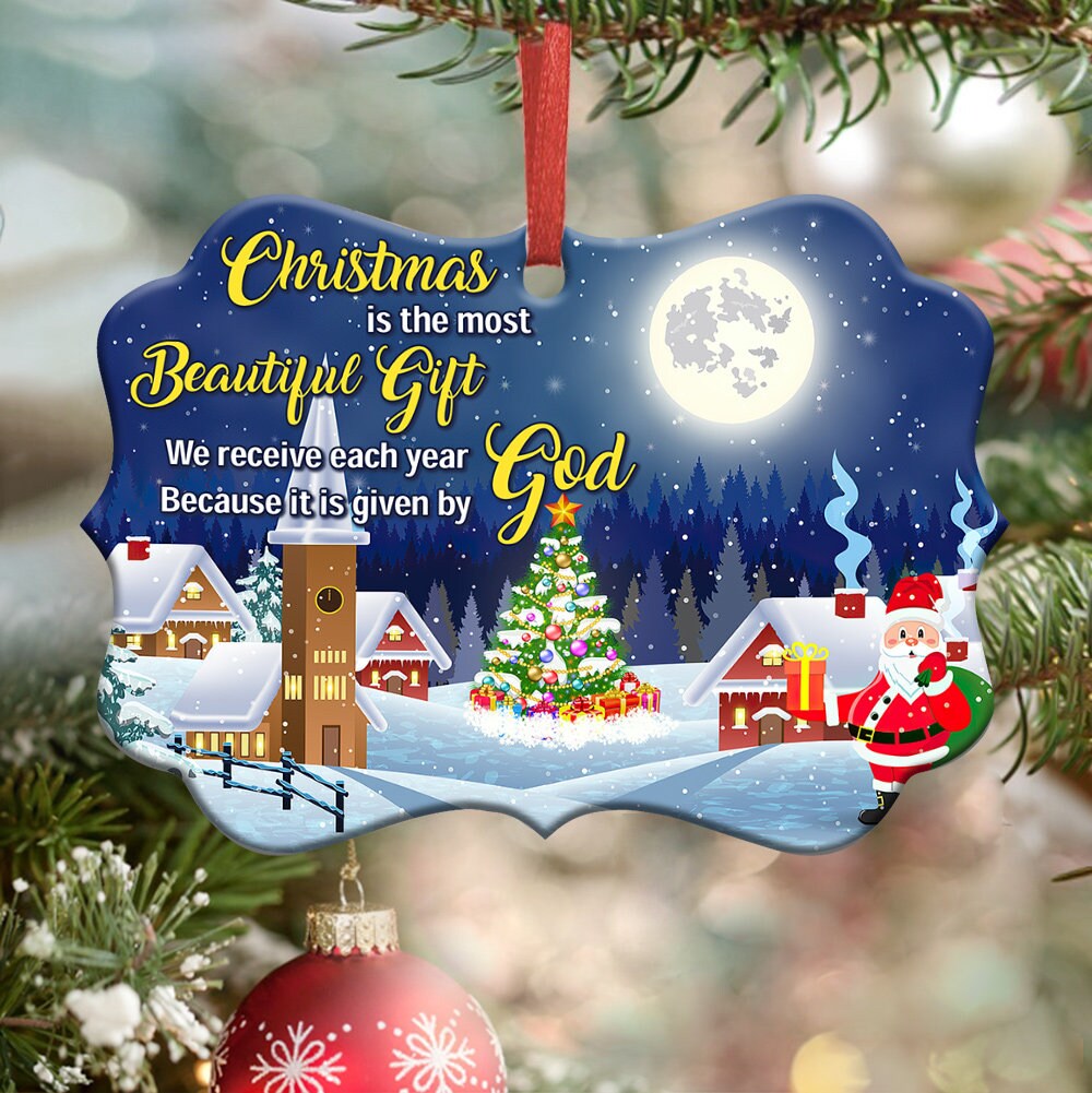 Christmas Is The Most Beautiful Gift Ornament | Inspire Uplift