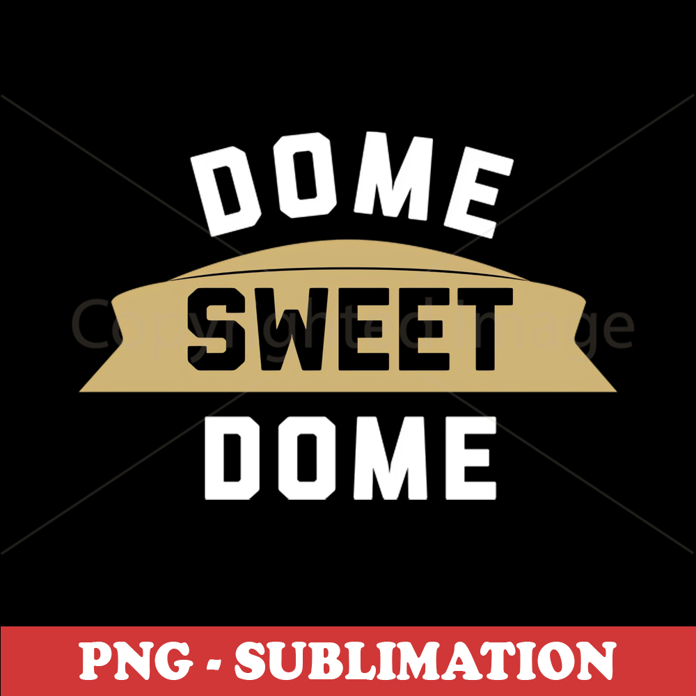 Dome Sweet Dome - PNG Transparent Sublimation Digital Downlo | Inspire ...
