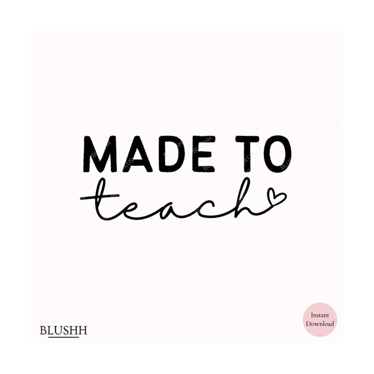 Made To Teach SVG PNG PDF Teacher Appreciation Png Teacher | Inspire Uplift