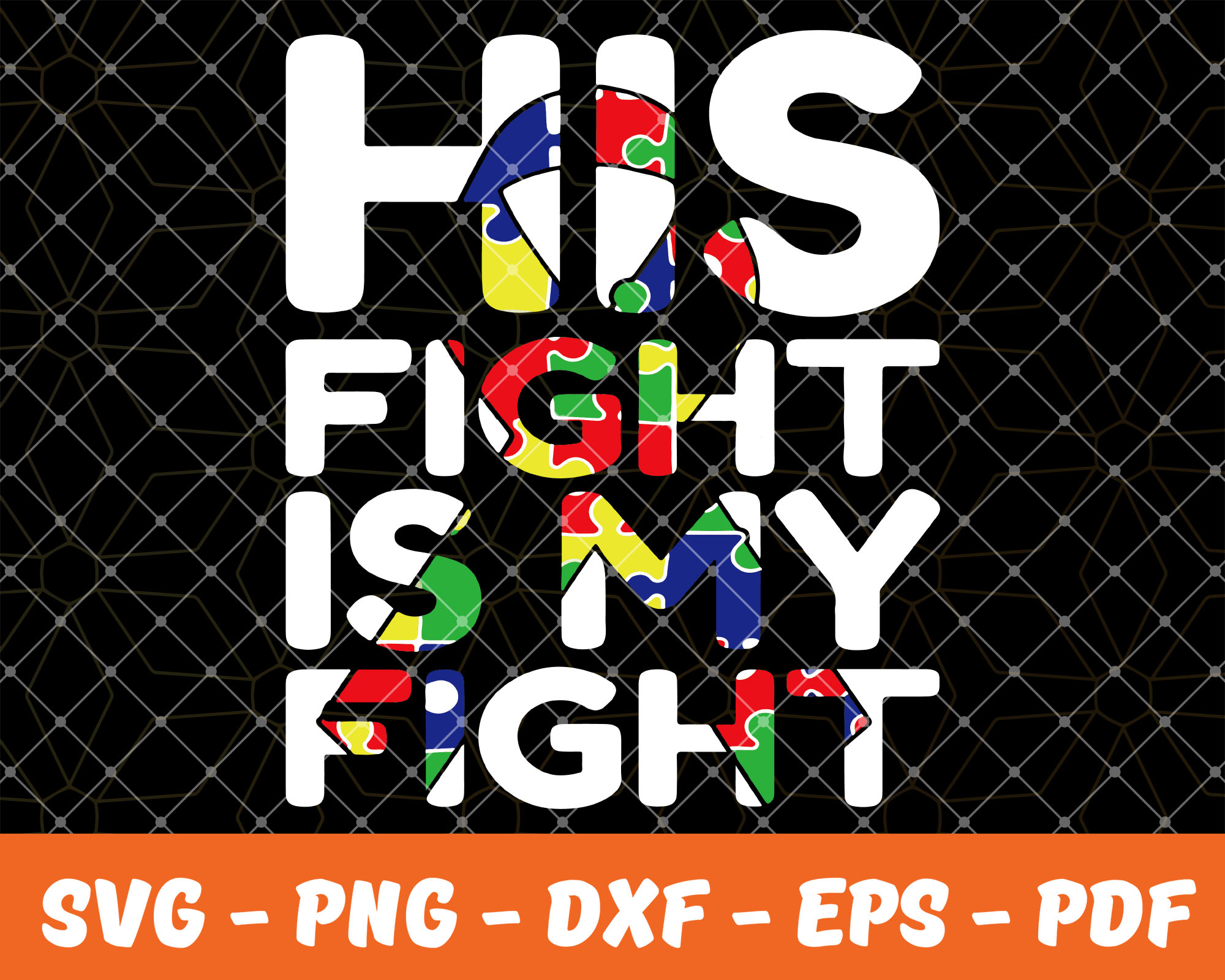 His fight is my fight,Autism Svg - Inspire Uplift