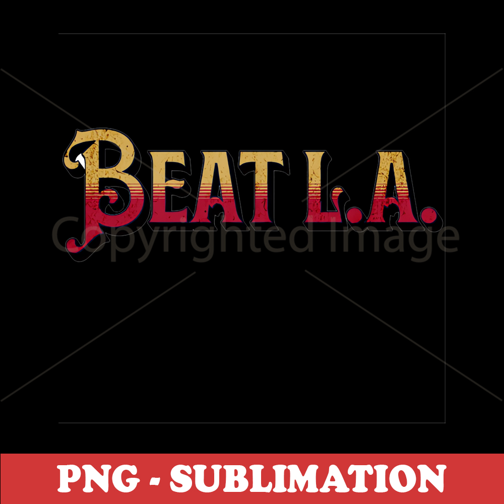 Beat LA - Sublimation Digital Download - Show Your Team Spir | Inspire ...