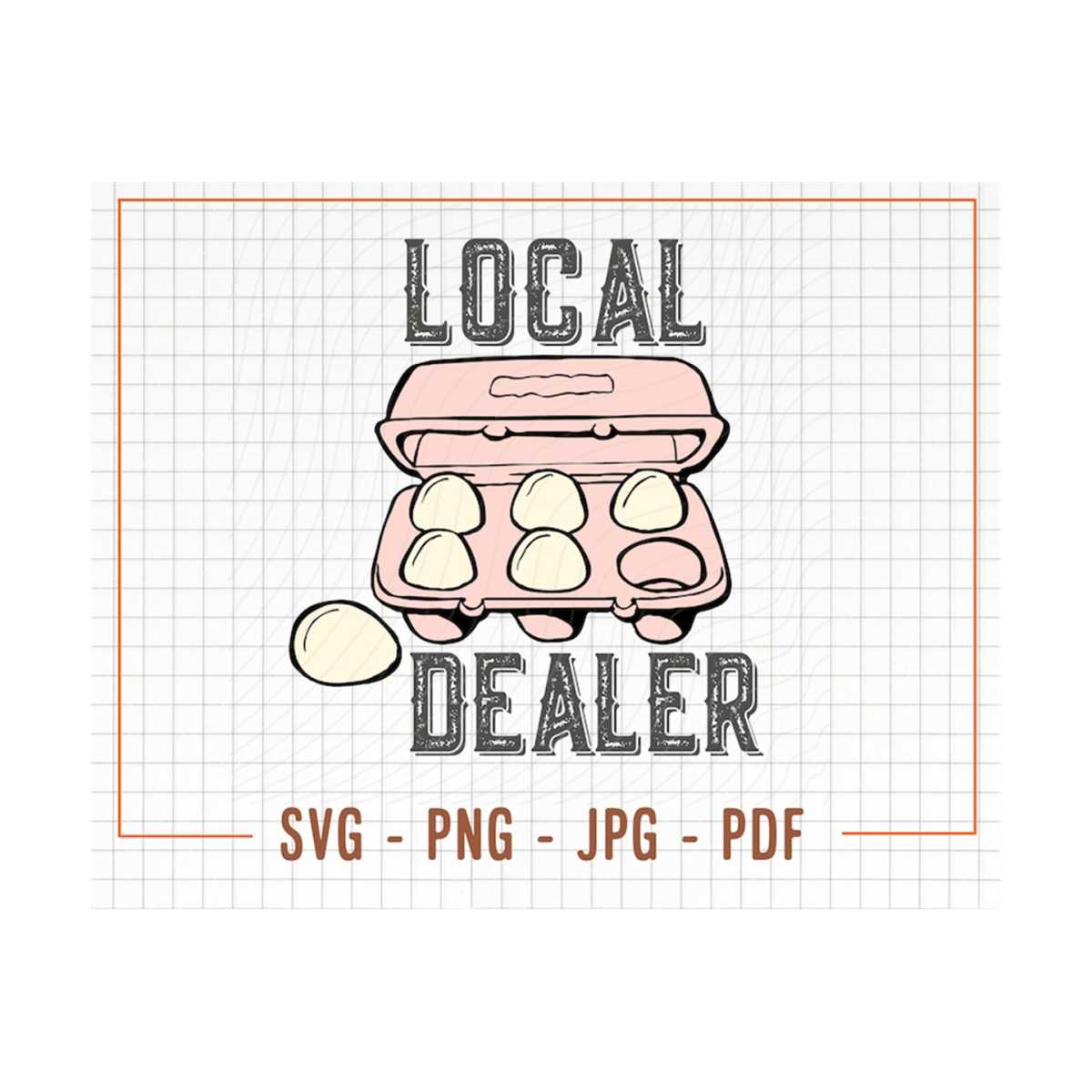 Local Dealer Svg, Png, Local Egg Dealer Svg, Local Egg Deale | Inspire ...
