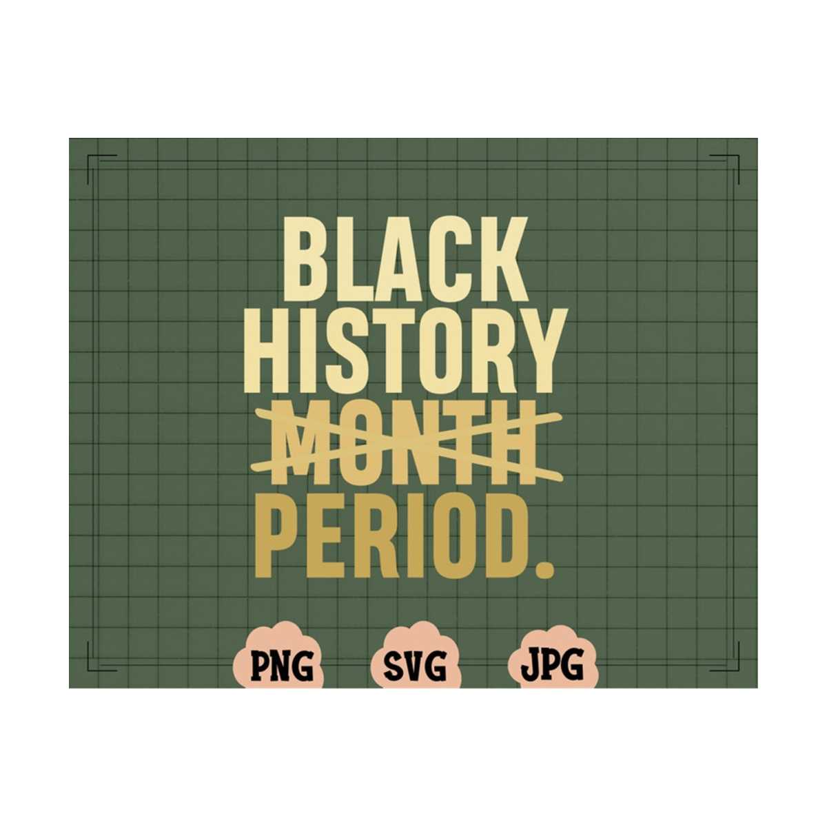 Black History Month Period Svg, Black Month Svg, Black Every | Inspire ...