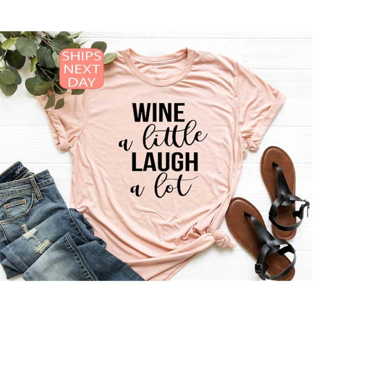 Wine A Little Laugh A Lot Shirt, Funny Wine Shirt, Best Win | Inspire ...