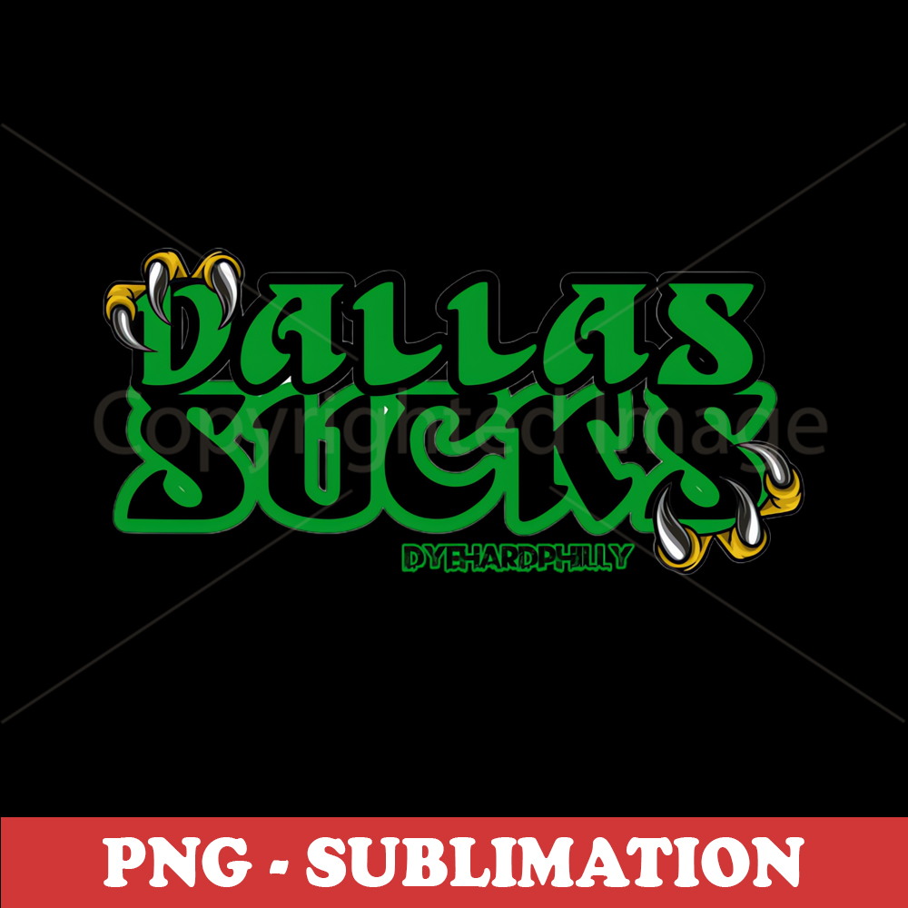 Bold and Transparent - Dallas Sucks PNG - Unleash Your Frust | Inspire ...