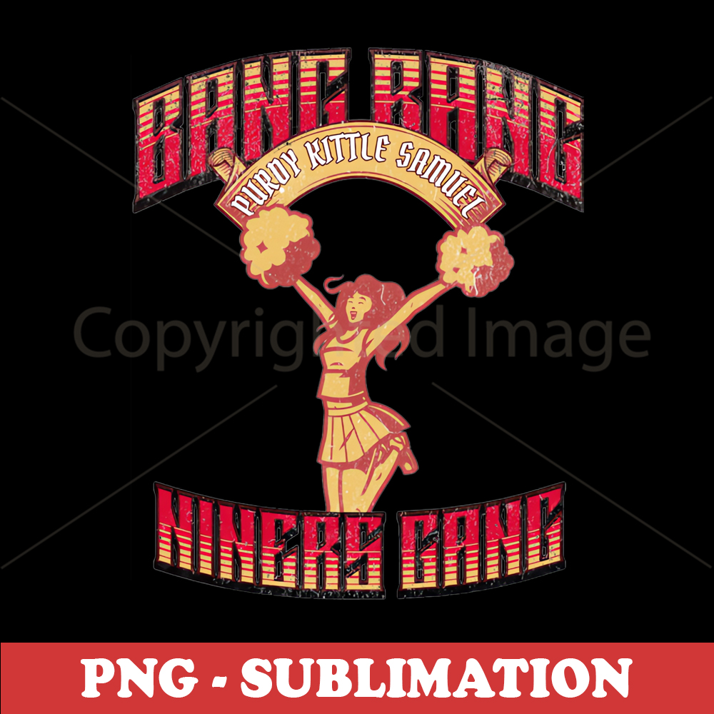 49ers Sublimation Design - Bang Bang Niners Gang - Instant D - Inspire ...