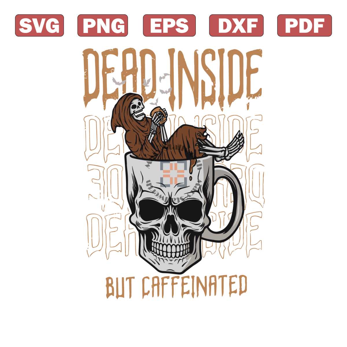 Dead Inside But Caffeinated Grim Reaper SVG Cutting File | Inspire Uplift