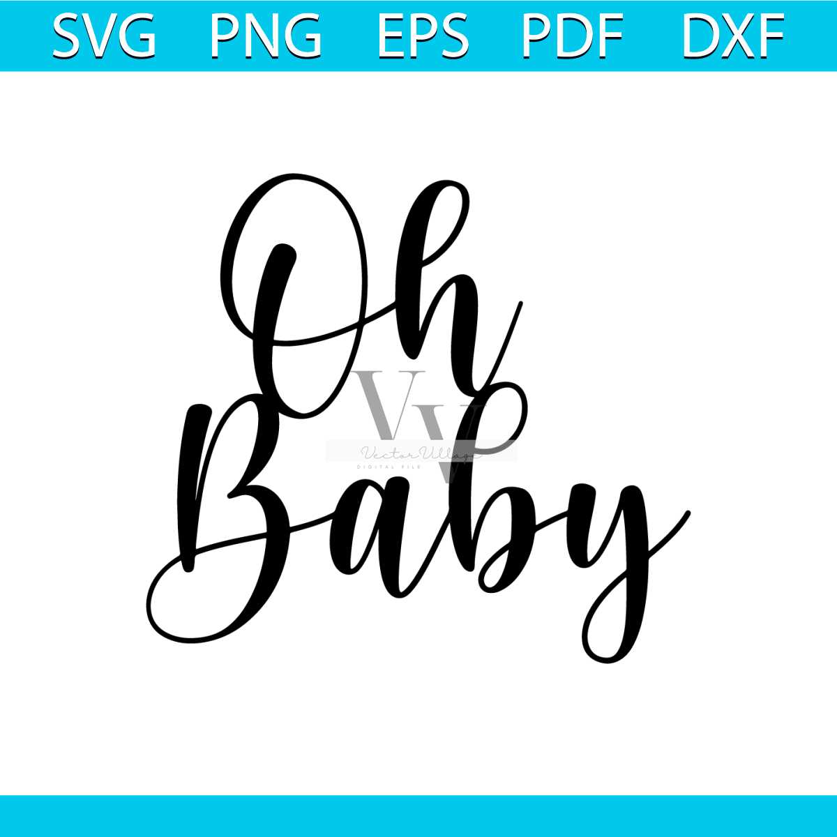 Oh Baby Svg, Baby Shower Svg, Newborn Svg, New Mom Svg. Vect | Inspire ...