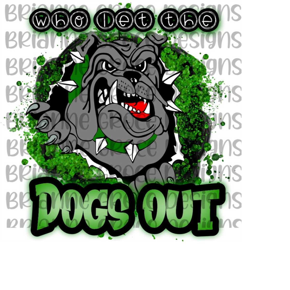 Bulldogs who let the dogs out green digital design download | Inspire ...