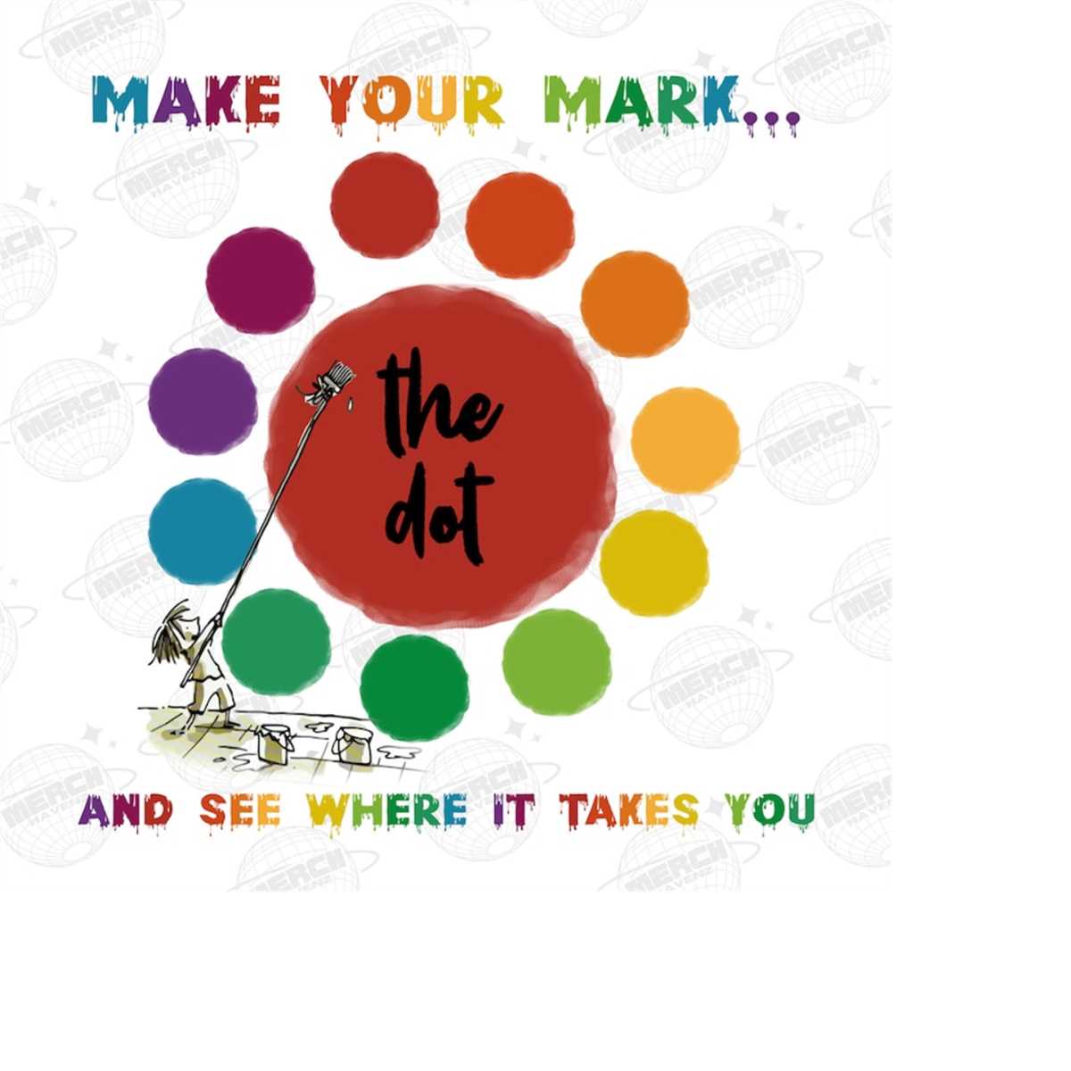 Dot Day 2023 Png, Make Your Mark and See Where It Takes You - Inspire ...