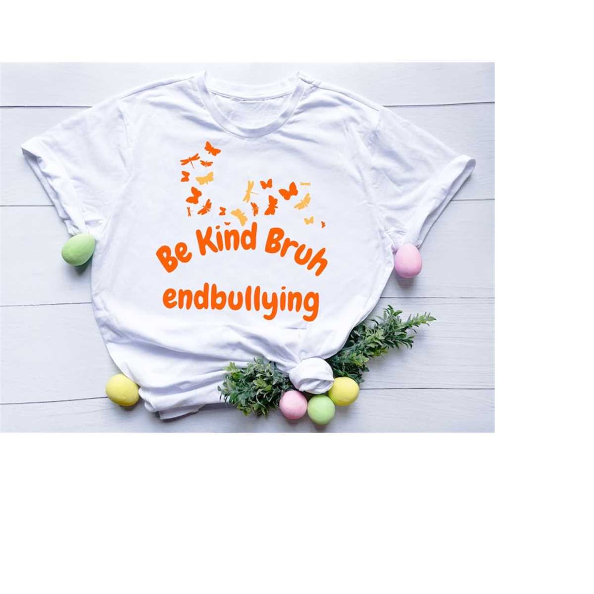 Be Kind Bruh endbullying Unity Day Bullying Prevention Aware - Inspire ...