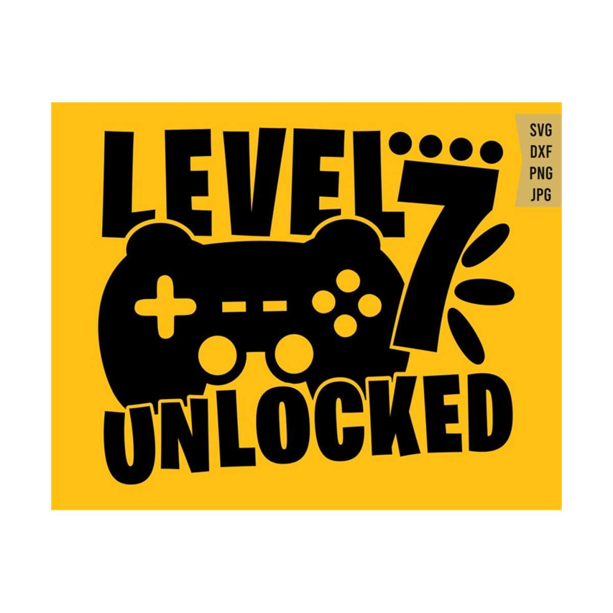 Level 7 Unlocked svg, 7th Birthday svg, Gamer Birthday svg, | Inspire ...