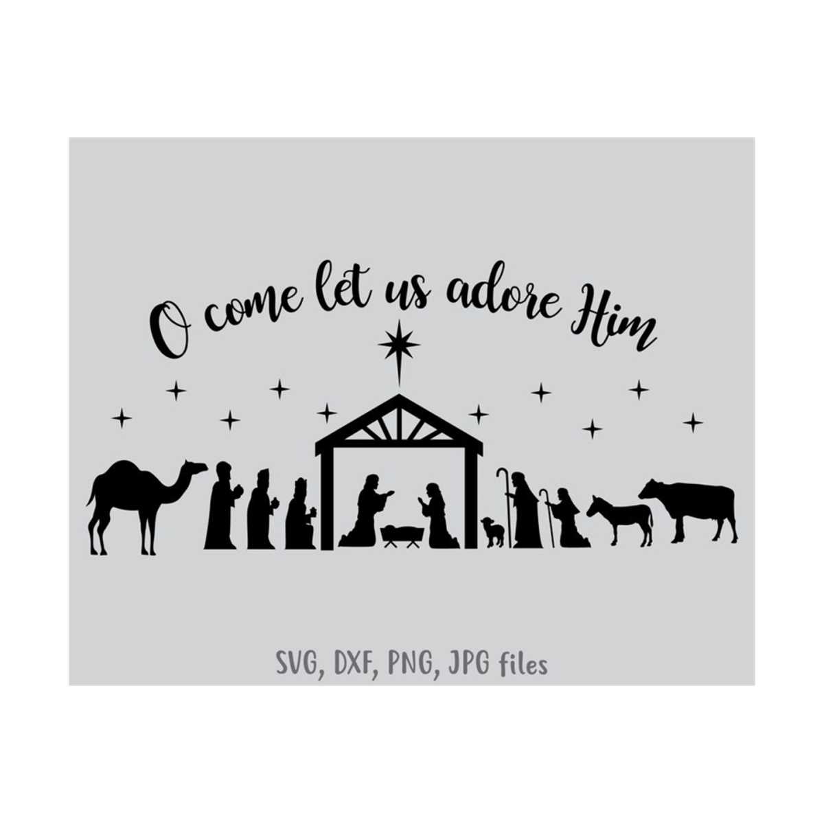 Nativity SVG, O Come Let Us Adore Him SVG, Nativity scene si | Inspire ...