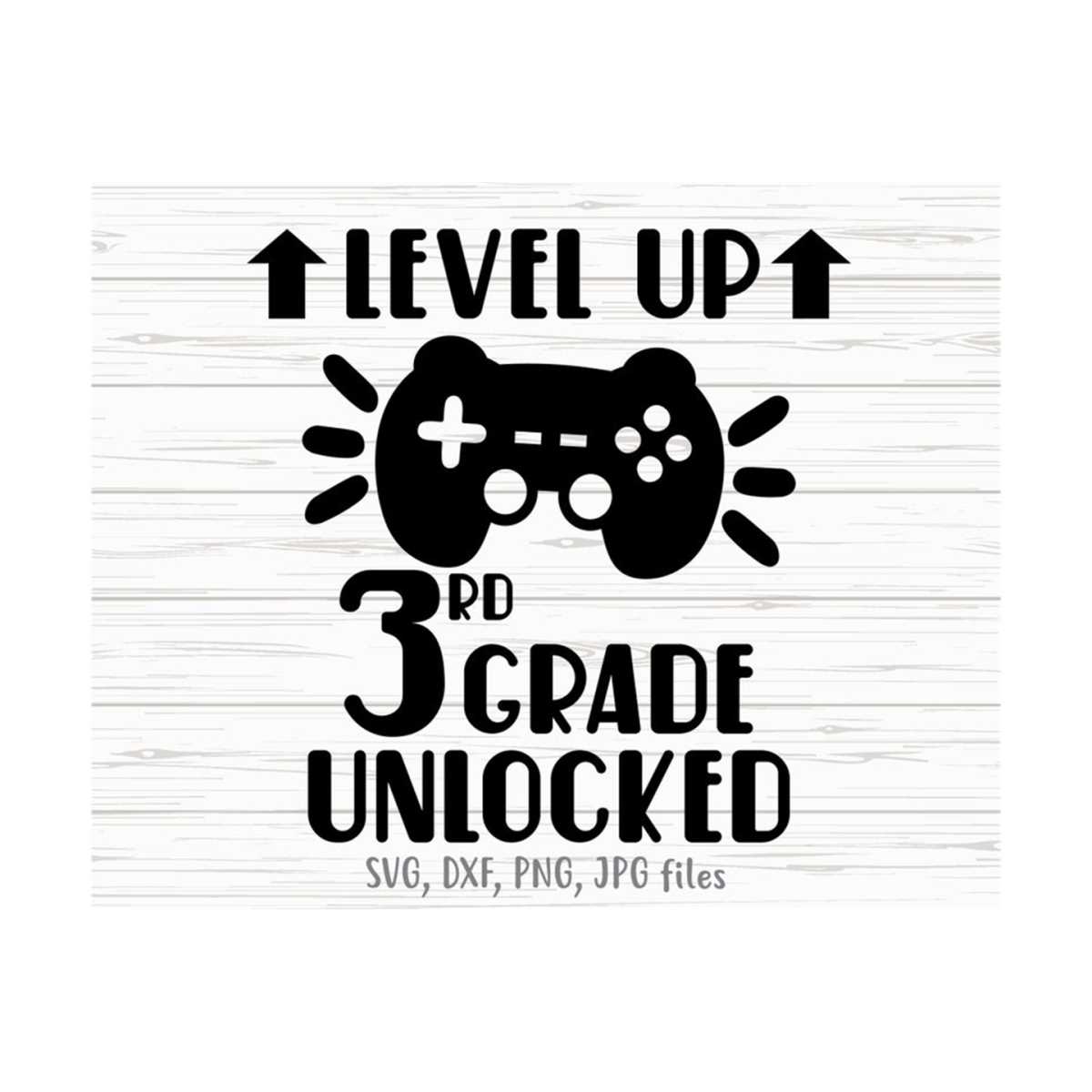 Level Up 3rd Grade Unlocked SVG, Funny Gamer First Day of Sc | Inspire ...