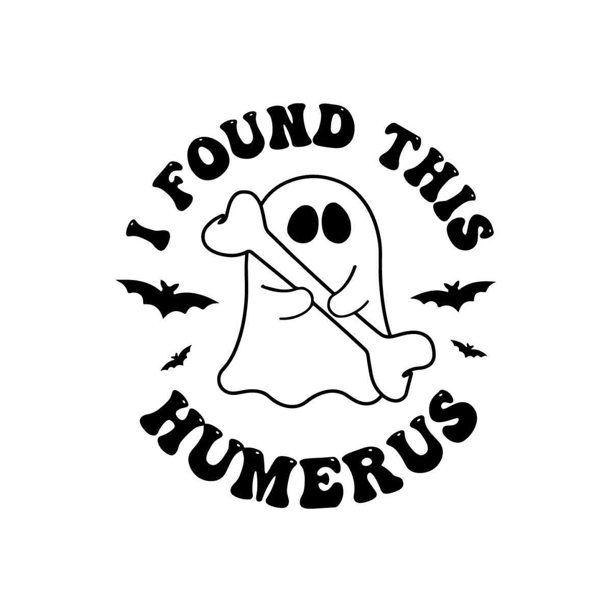 I Found This Humerus SVG, Halloween Svg, Bone Joke Svg, Cute | Inspire ...