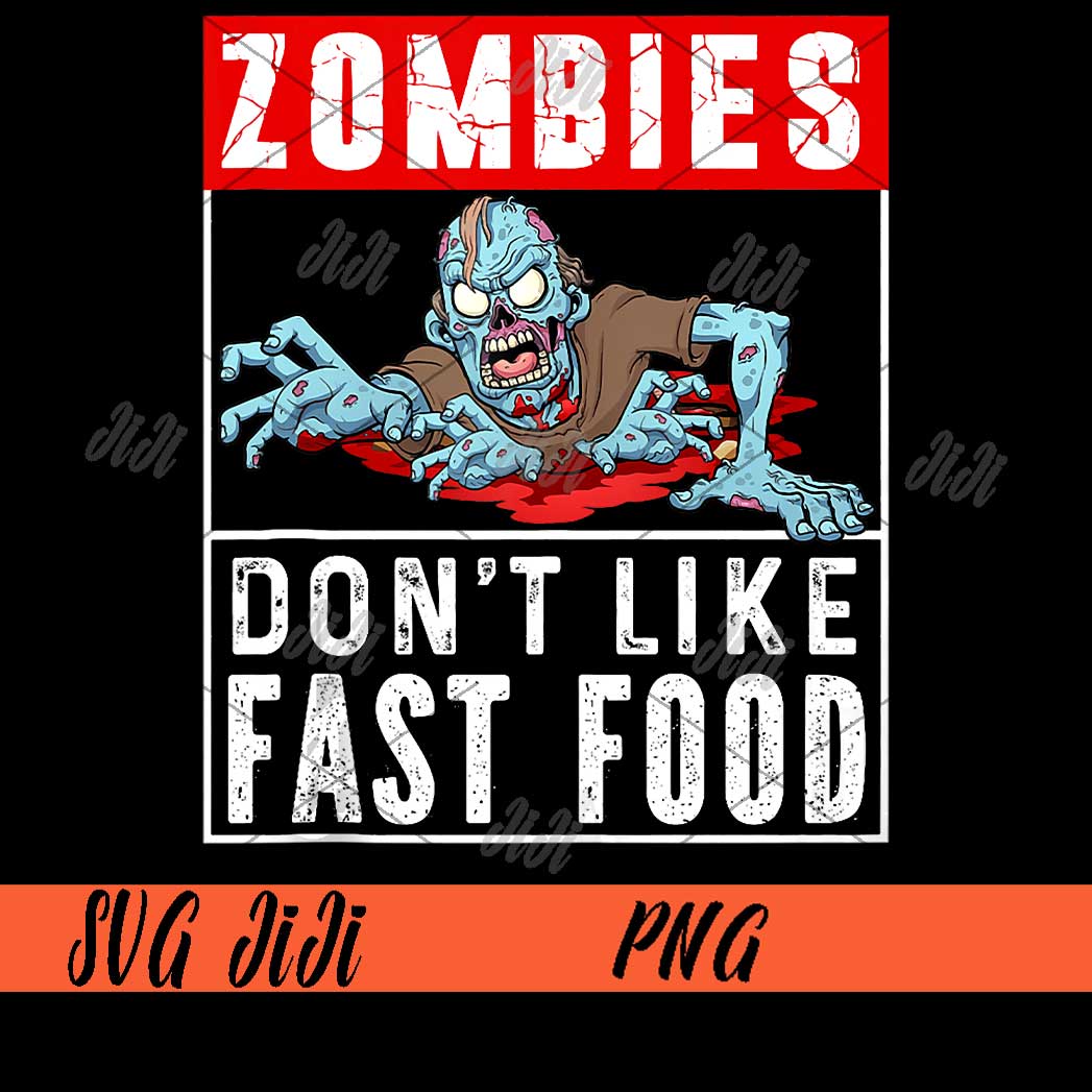 Zombies Don't Like Fast Food PNG, Funny Zombies Halloween PN | Inspire ...