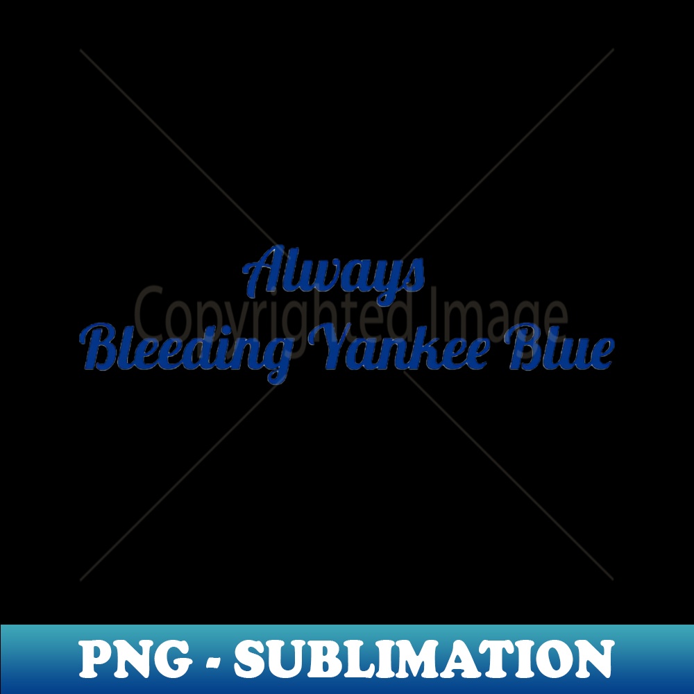 Yankee Blue Sublimation Design - Stunningly Transparent - Pe | Inspire Uplift