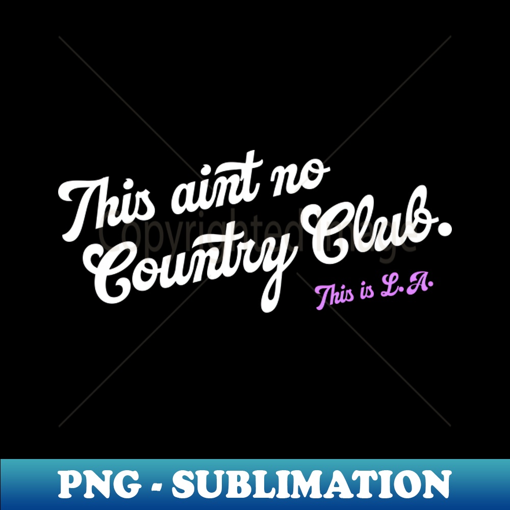 PNG Transparent Digital Download File - LA Country Club - Un | Inspire ...