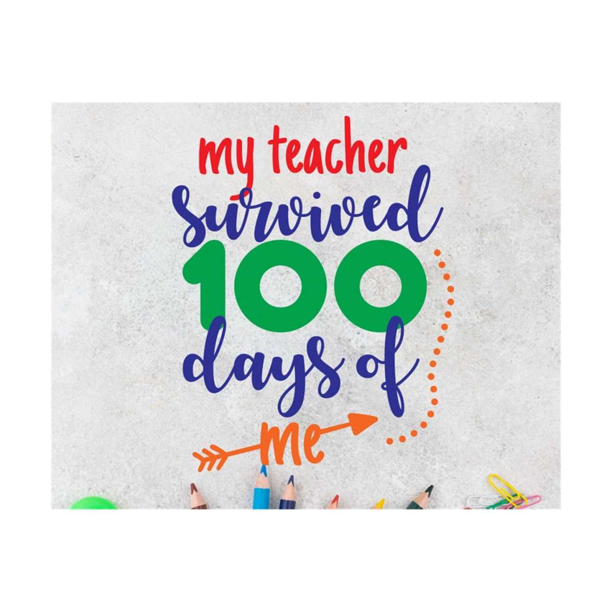 My Teacher Survived 100 Days Of Me svg, Boy 100th Day of Sch - Inspire ...