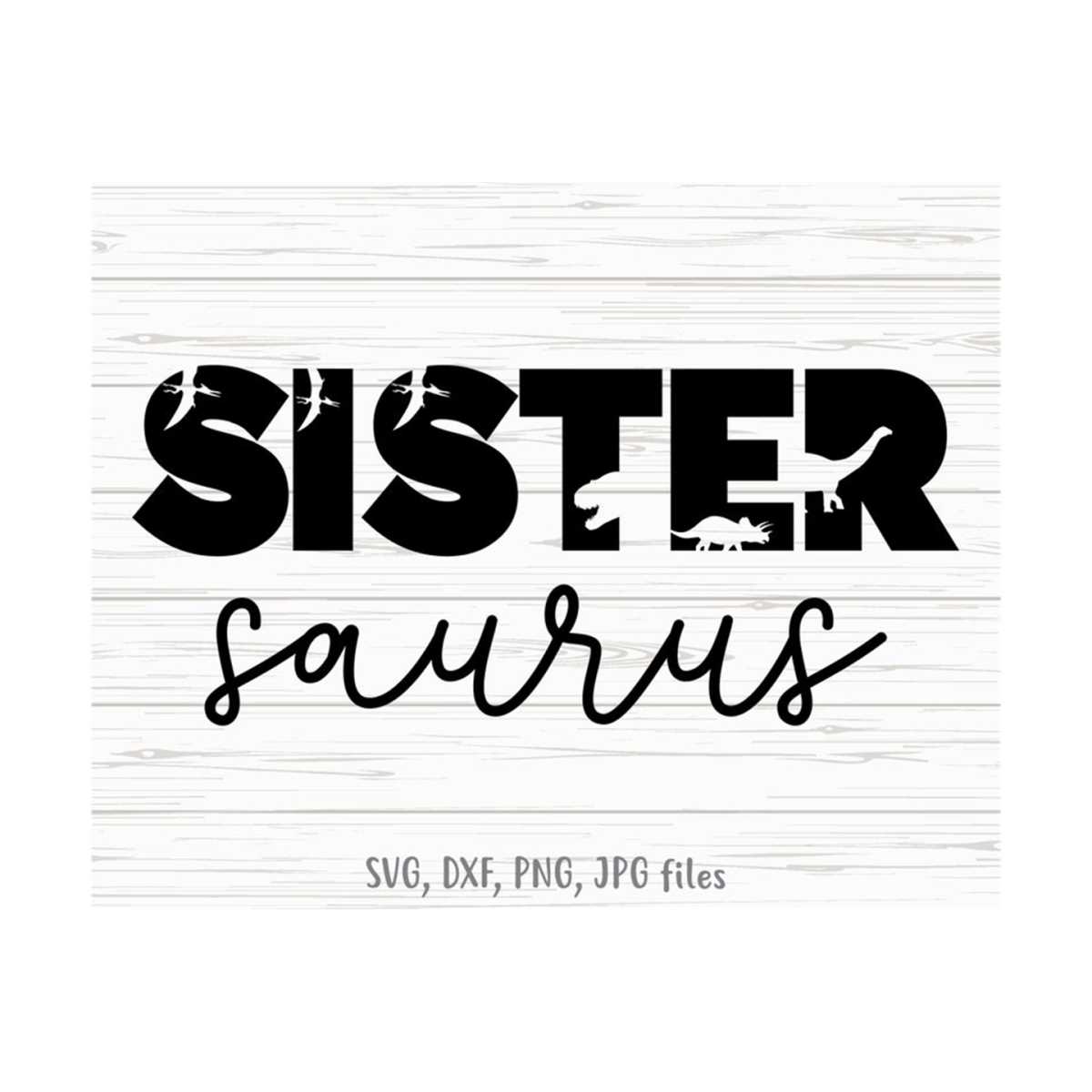 Sister Saurus SVG, Kids Family Dinosaur svg, Dinosaur Sister | Inspire ...