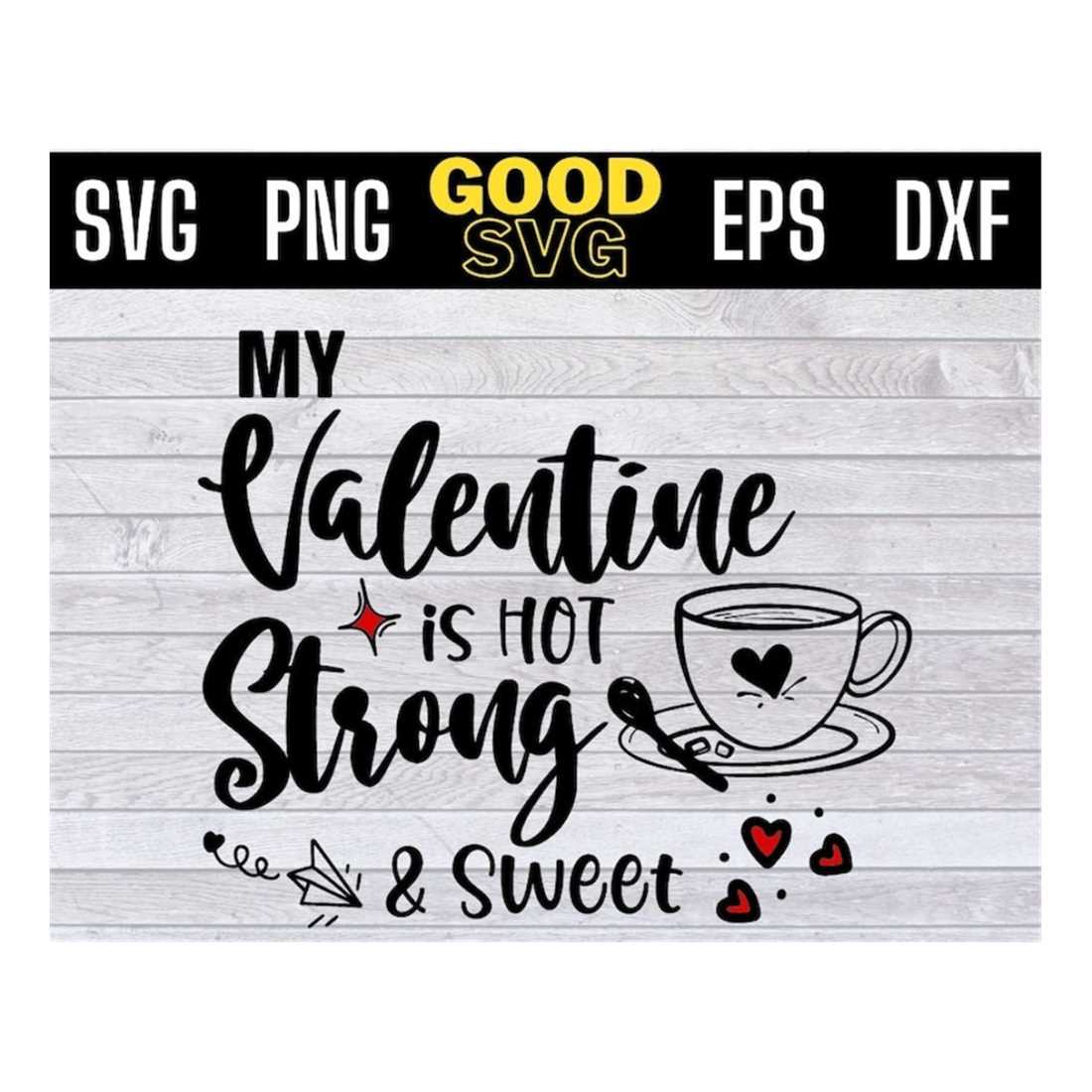 my valentine is hot strong and sweet Svg Png Eps Dxf , Valen | Inspire ...
