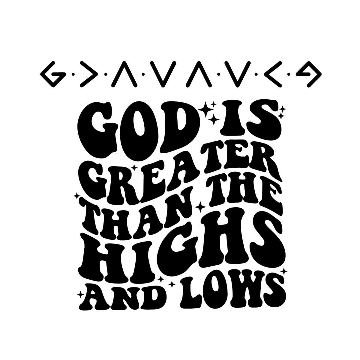 God is Greater Than the Highs and Lows SVG PNG, Bible Quote | Inspire ...