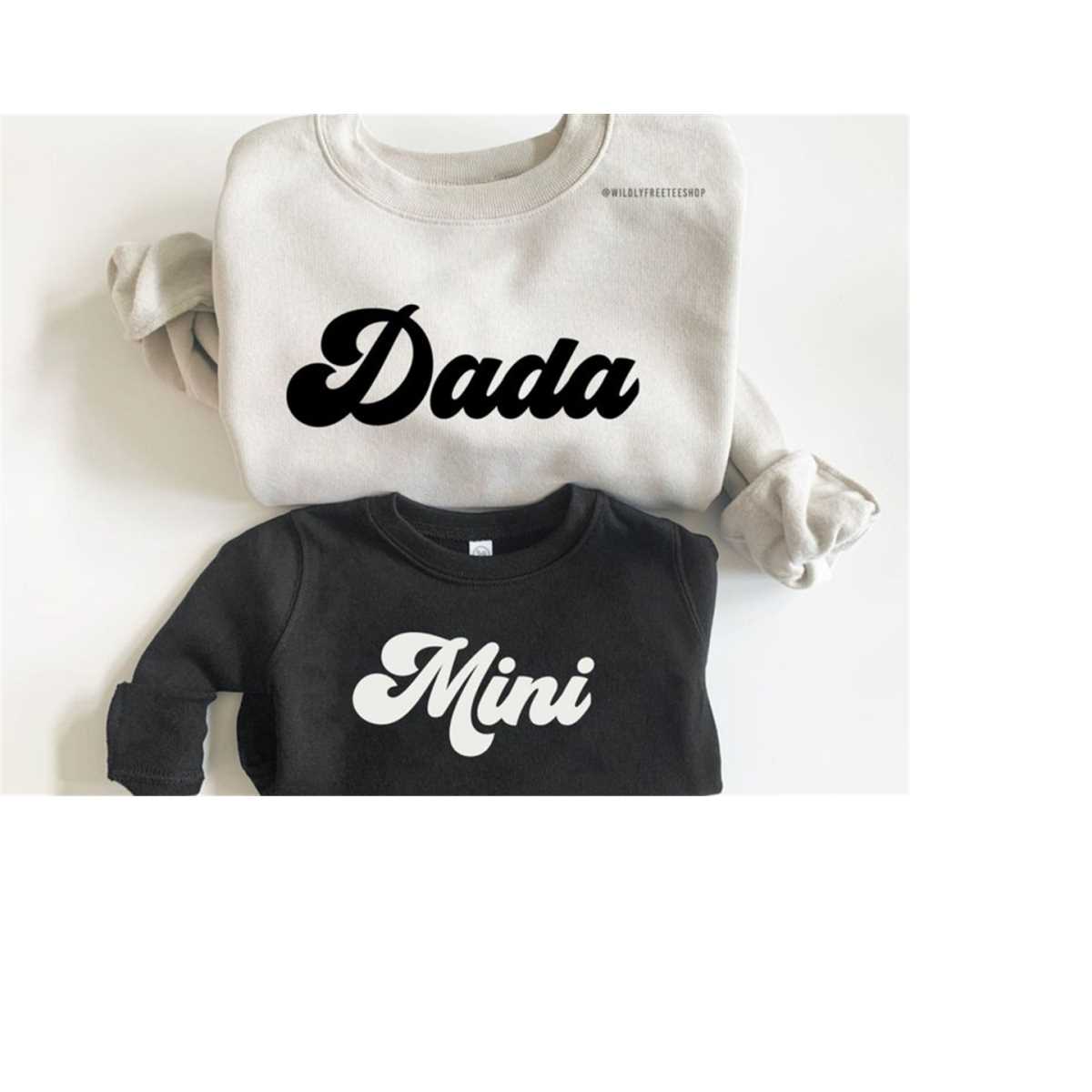 Dada and Mini Shirts, Dad and Son Outfits, Retro Dad Sweatsh | Inspire ...