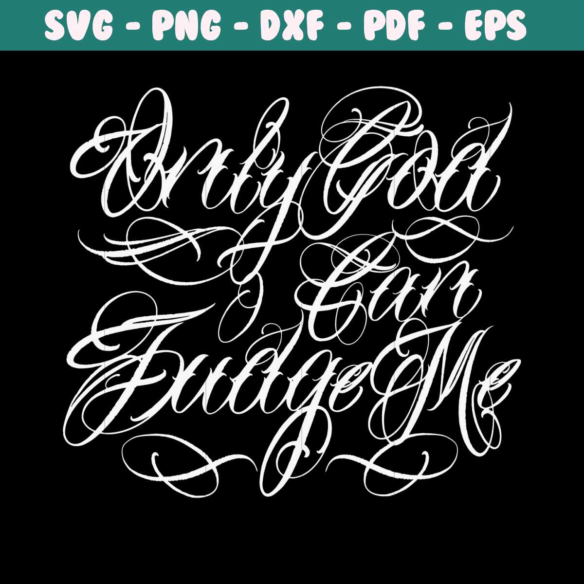 Only God Can Judge Me Svg | Inspire Uplift