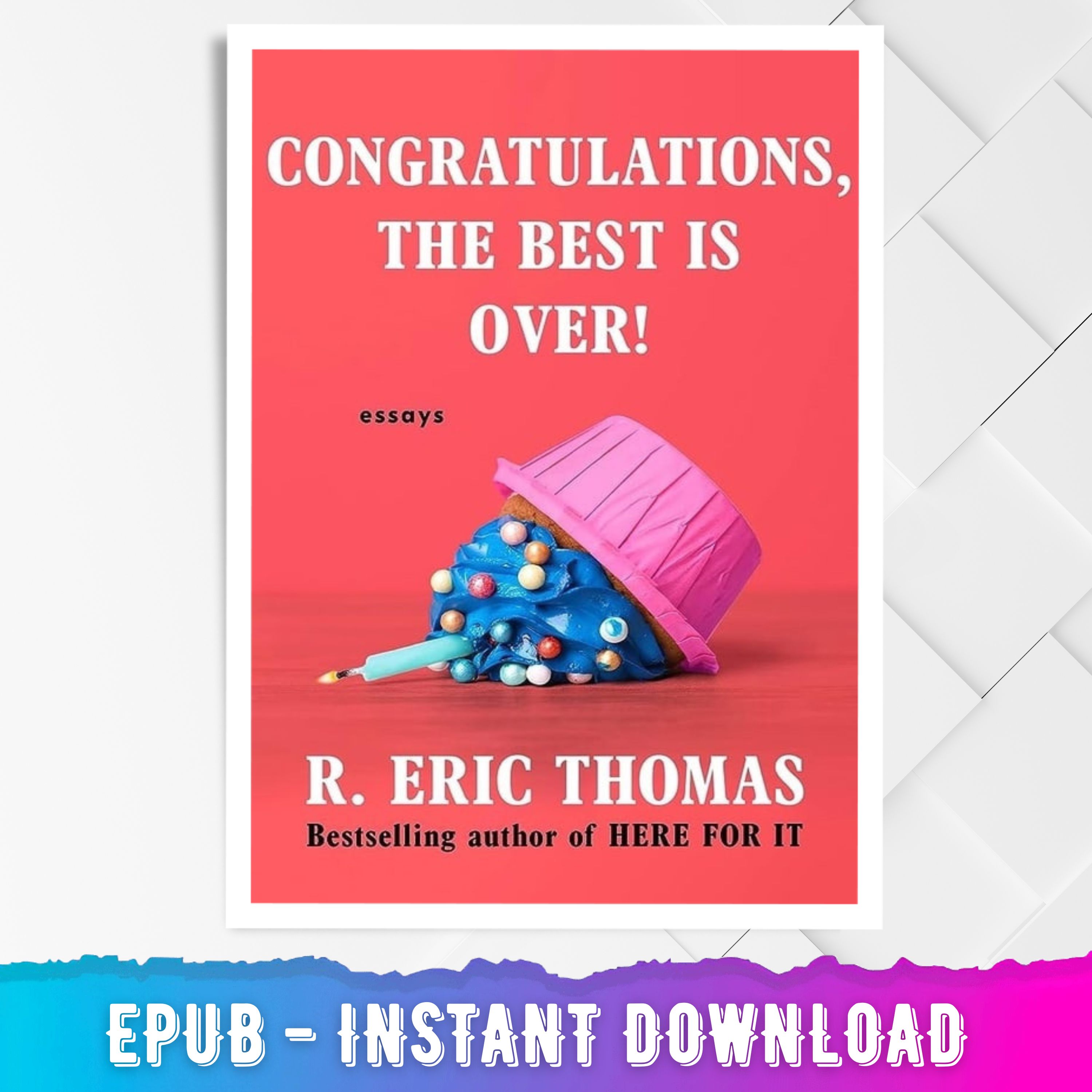 Congratulations, the Best Is Over!: Essays | Inspire Uplift