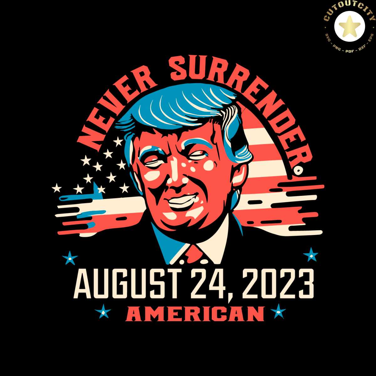 Retro Donald Trump Never Surrender American Flag SVG File | Inspire Uplift