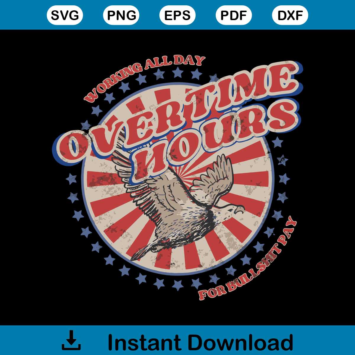 Working All Day Overtime Hours SVG Country Music SVG File | Inspire Uplift
