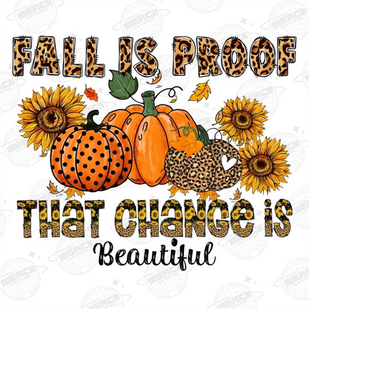 Fall Is Proof That Change Is Beautiful PNG, Pumpkin Png, Fal | Inspire ...