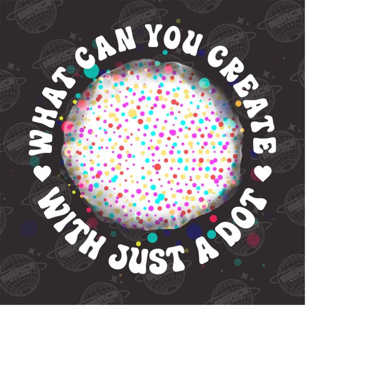 Dot Day 2023 Png, Make Your Mark and See Where It Takes You | Inspire ...