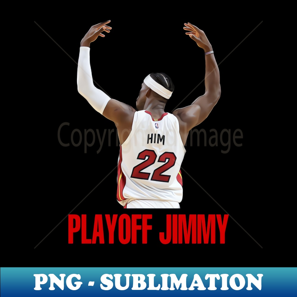 Playoff Jimmy - Game-Changing PNG Sublimation File | Inspire Uplift