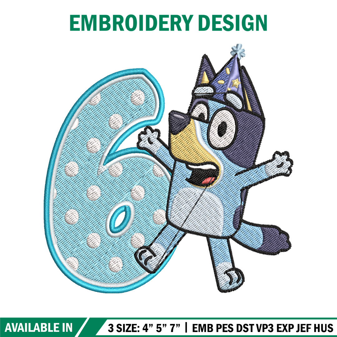 Bluey 6th Birthday Embroidery design, Bluey Cartoon Embroide | Inspire ...