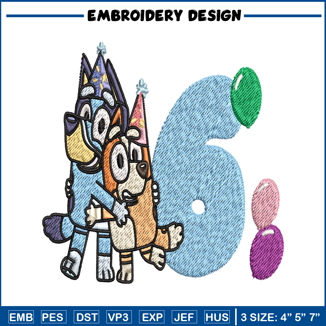 Bluey Bingo 6th Birthday Embroidery, Bluey Cartoon Embroider - Inspire ...