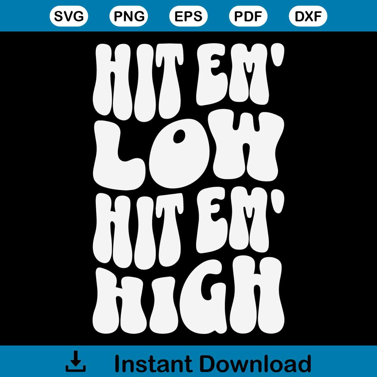 Hit Em Low Hit Em High Philly Fans Svg Digital File | Inspire Uplift