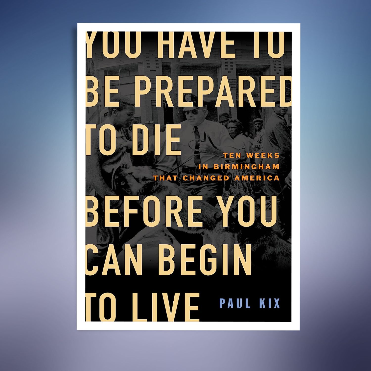 You Have to Be Prepared to Die Before You Can Begin to Live: | Inspire ...