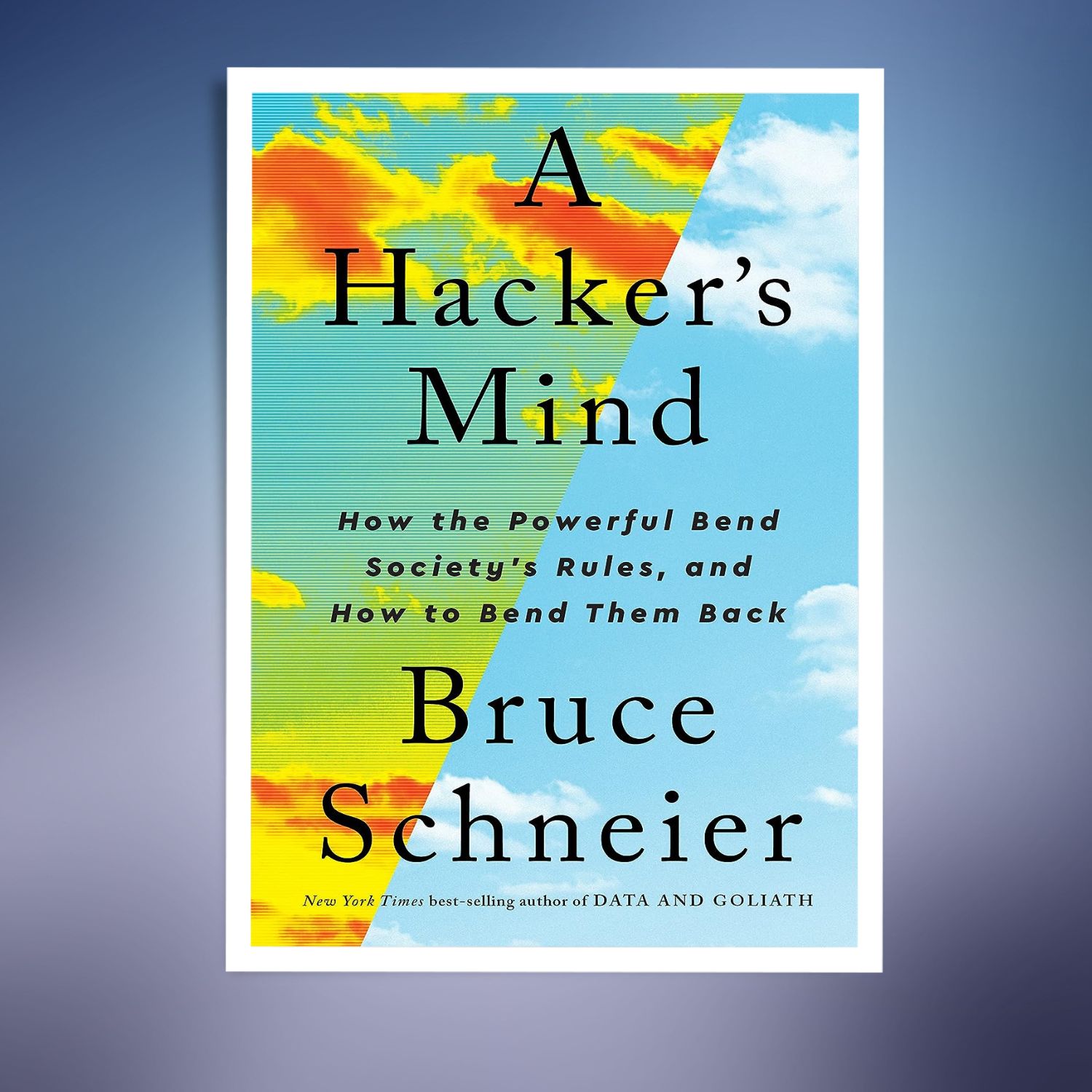 A Hacker's Mind: How the Powerful Bend Society's Rules, and | Inspire ...