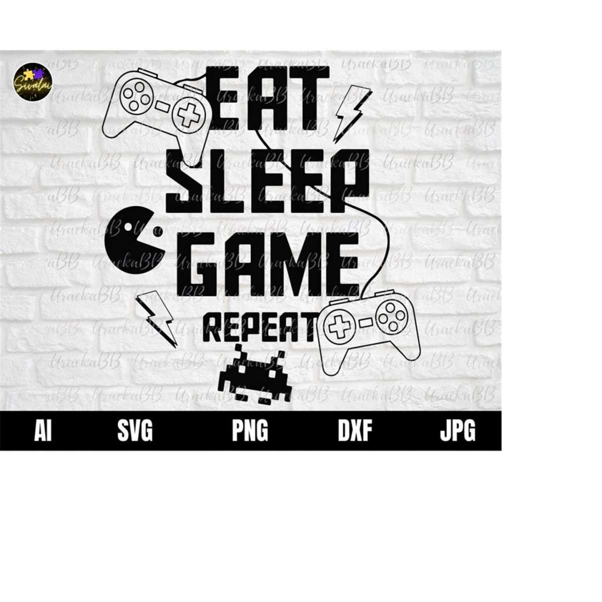 Eat Sleep Game Repeat SVG, Gamer svg, Video Game svg, Game C - Inspire ...