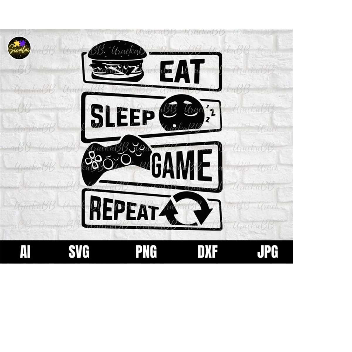 Eat Sleep Game Repeat SVG, Gamer svg, Video Game svg, Game C - Inspire ...