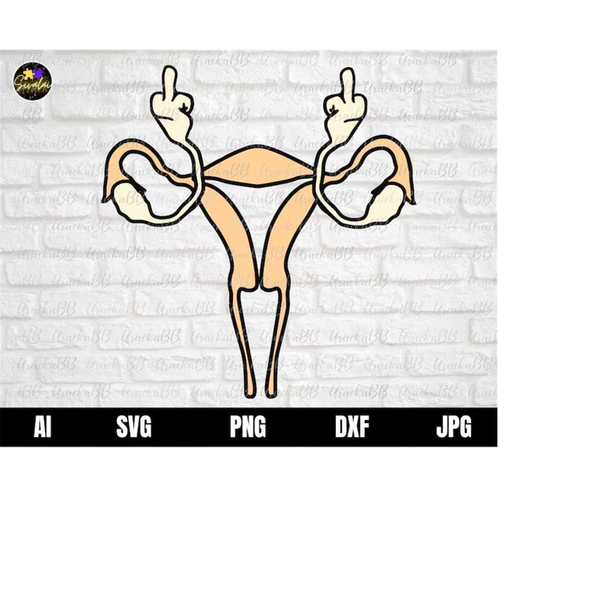 Uterus Svg, Middle Finger Uterus Svg, Mind your Own Svg, Fe - Inspire ...